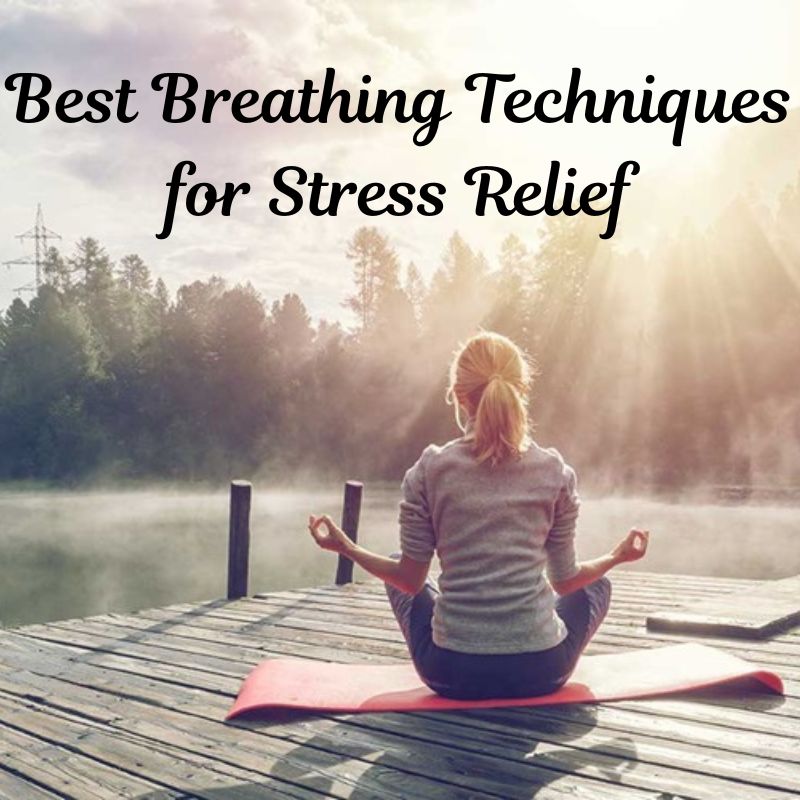 Best Breathing Techniques for Quick Stress Relief