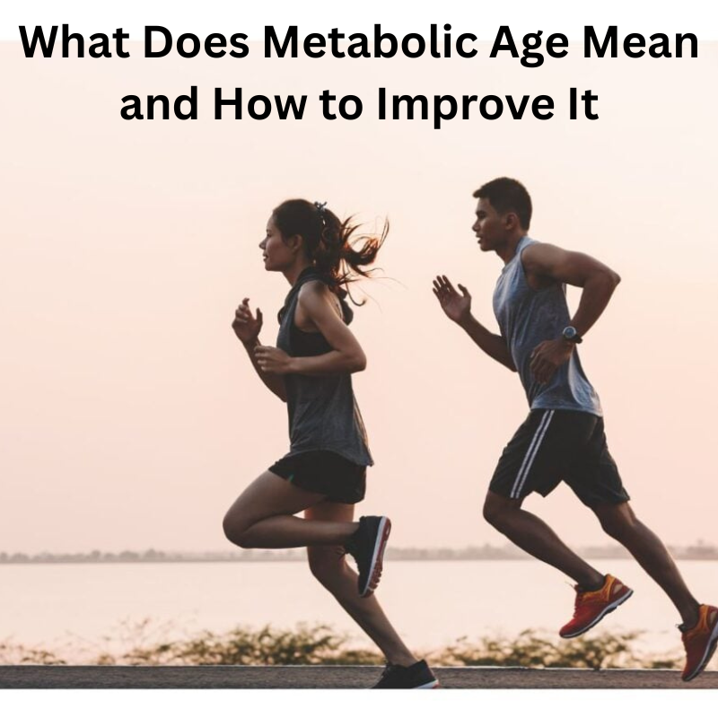 What Does Metabolic Age Mean and How to Improve It