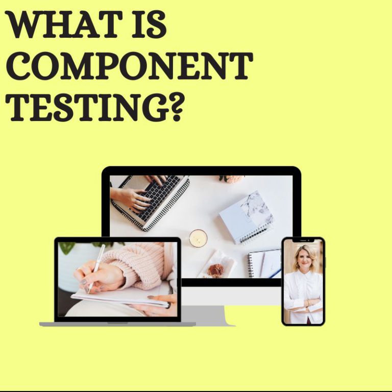 “Component Testing in Software Testing Explained”