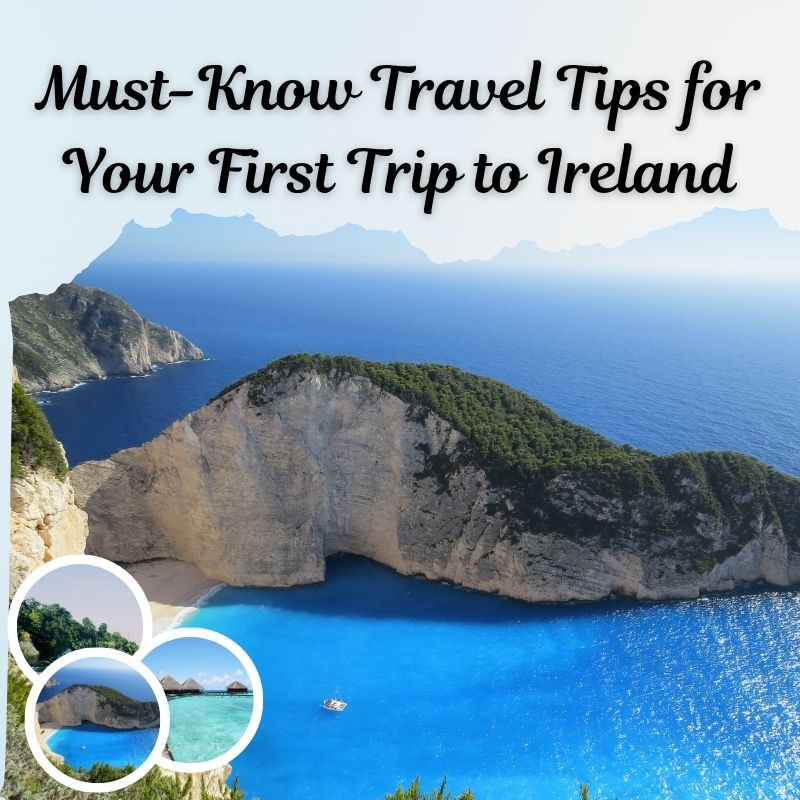 “Must-Know Travel Tips for Your First Trip to Ireland”